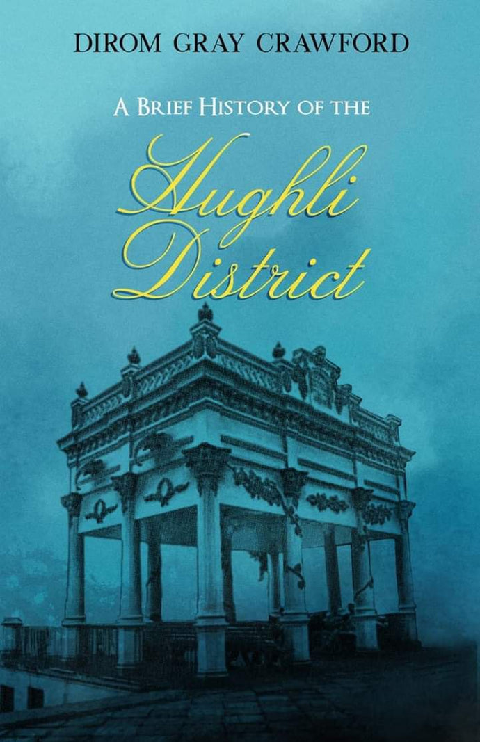 A Brief History of The Hughli District [Dirom Gray Crawford] – Boitoi